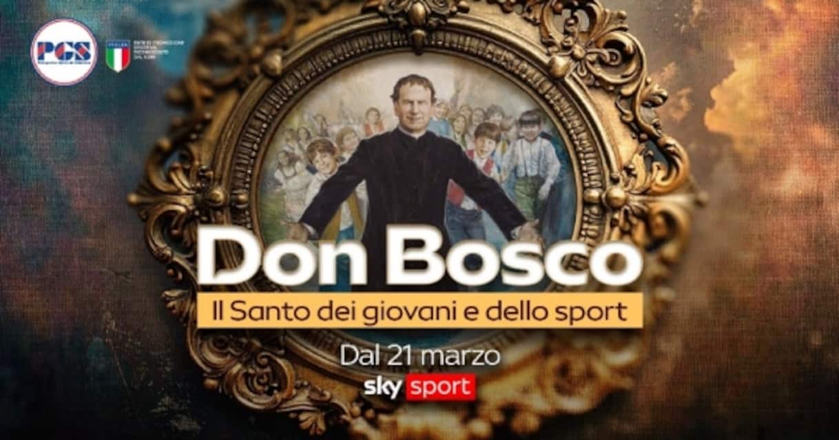 Don Bosco Santo dei giovani e dello sport, il documentario su Sky e Now ...